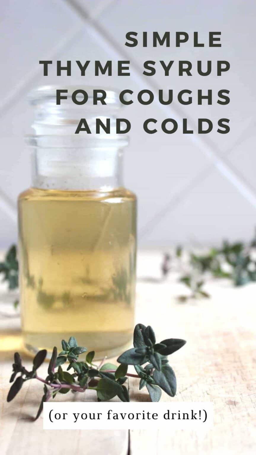Simple Thyme Syrup For Coughs And Colds - Documenting Simple Living