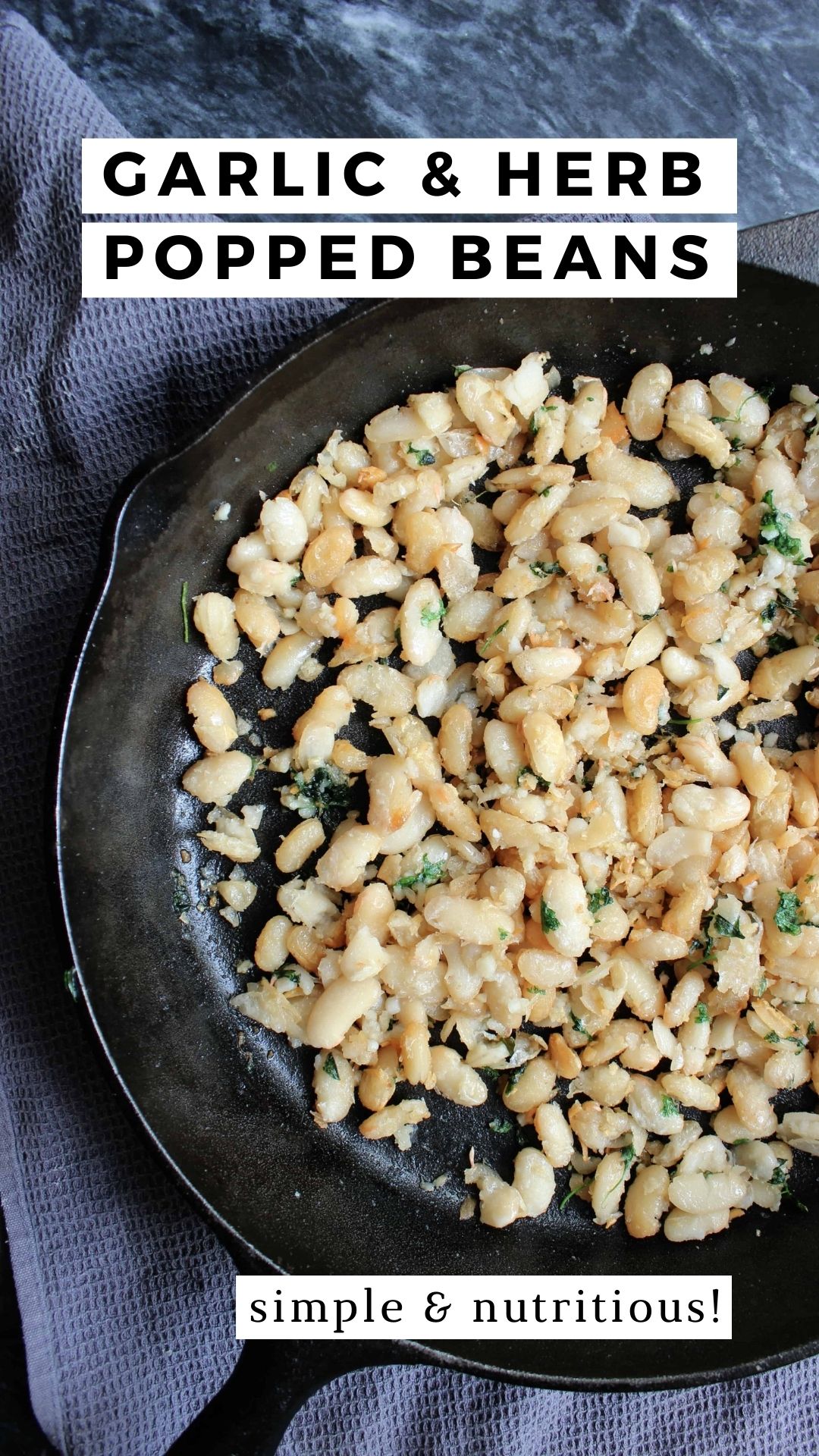 Simple And Nutritious Garlic and Herb Popped Beans - Documenting Simple ...