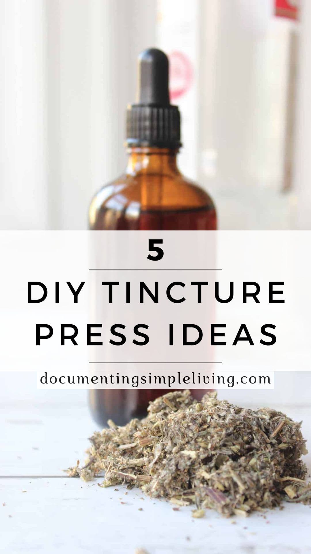 How To Make A DIY Tincture Press - Documenting Simple Living